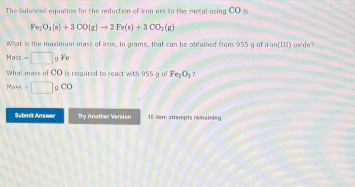 Solved The Balanced Equation For The Reduction Of Iron Ore