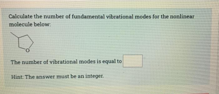 Solved Calculate the number of fundamental vibrational modes | Chegg.com
