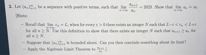 Solved 2. Let (an)n=1∞ be a sequence with positive terms, | Chegg.com