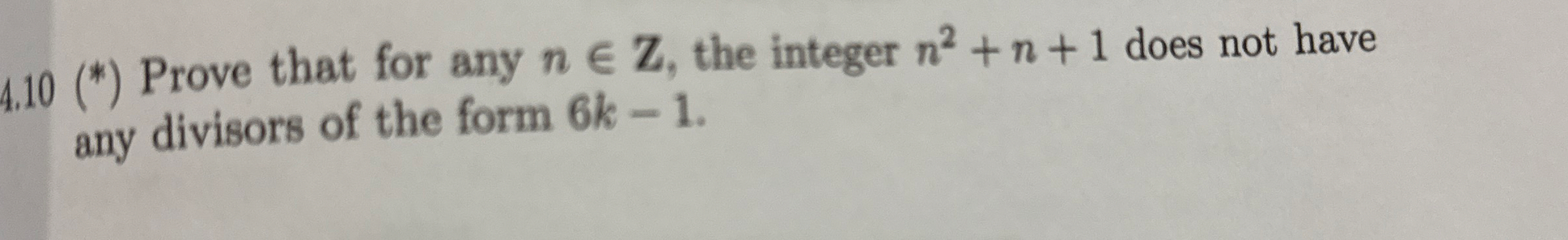 Solved 4.10(**) ﻿Prove that for any ninZ, the integer n2+n+1 | Chegg.com
