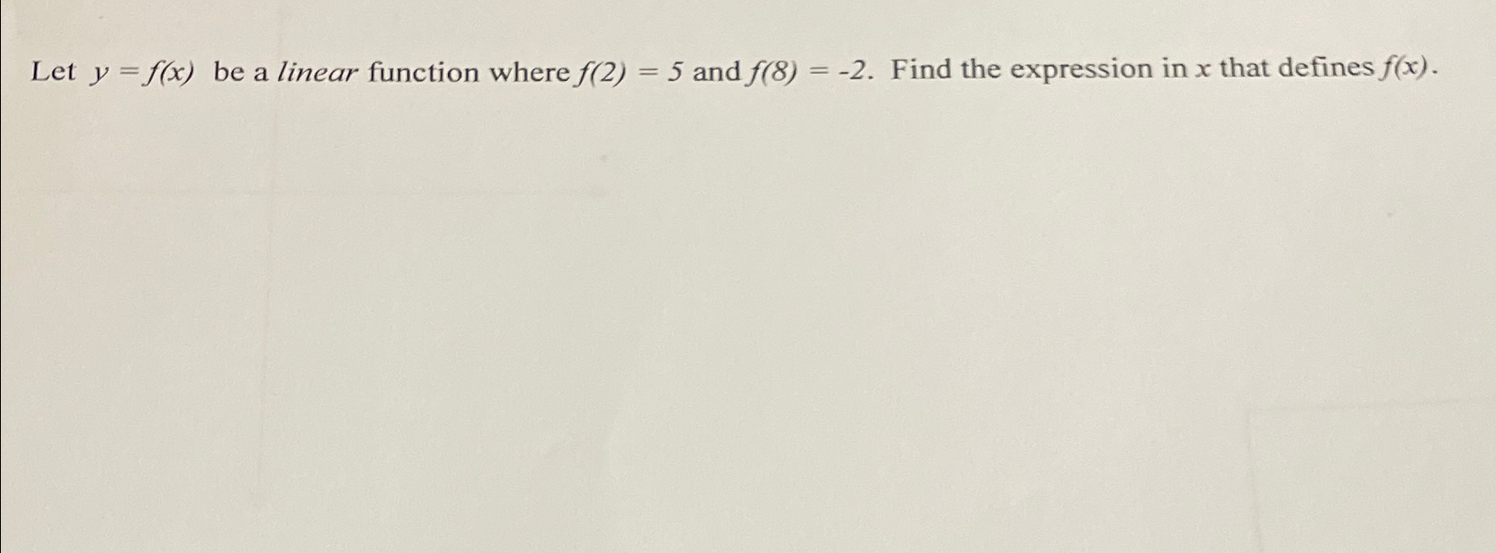 Solved Let y=f(x) ﻿be a linear function where f(2)=5 ﻿and | Chegg.com