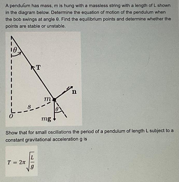 Solved A pendulum has mass, m is hung with a massless string | Chegg.com