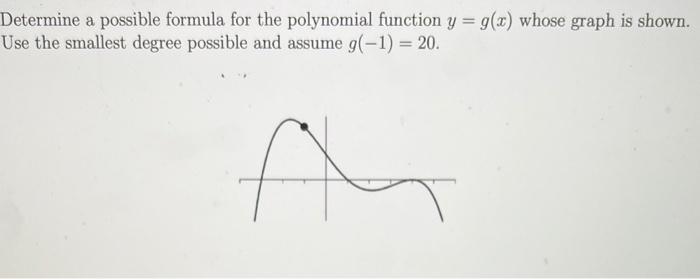 Solved Determine a possible formula for the polynomial | Chegg.com