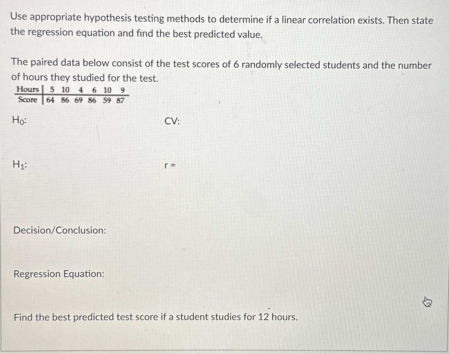 Solved Use Appropriate Hypothesis Testing Methods To