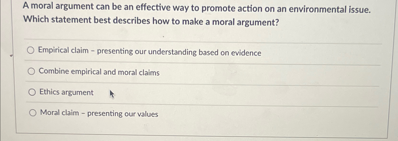 Solved A moral argument can be an effective way to promote | Chegg.com