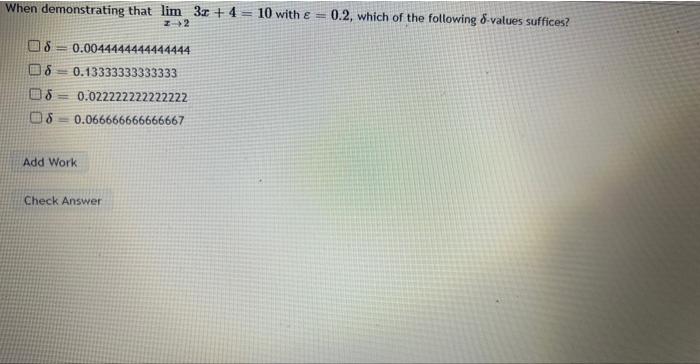 Solved When demonstrating that limx→23x+4=10 with ε=0.2, | Chegg.com