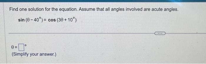 Solved Find one solution for the equation. Assume that all | Chegg.com