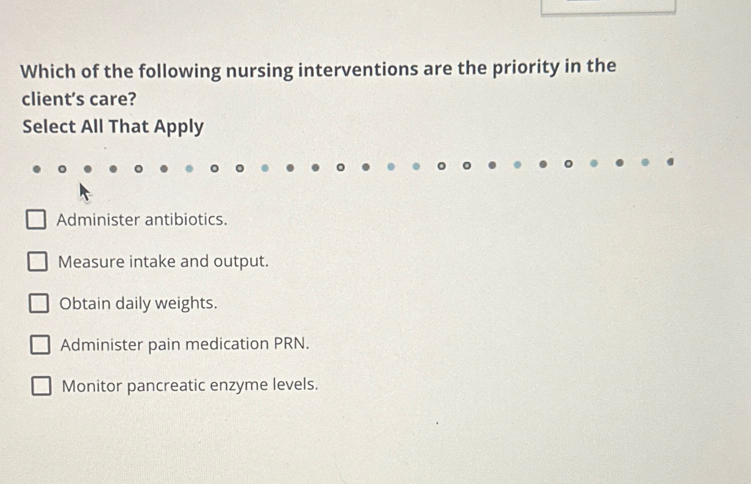 Solved Which of the following nursing interventions are the | Chegg.com