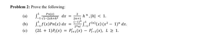 Solved Problem 2: Prove the following: (a) (b) (c) Pn(x) dx | Chegg.com