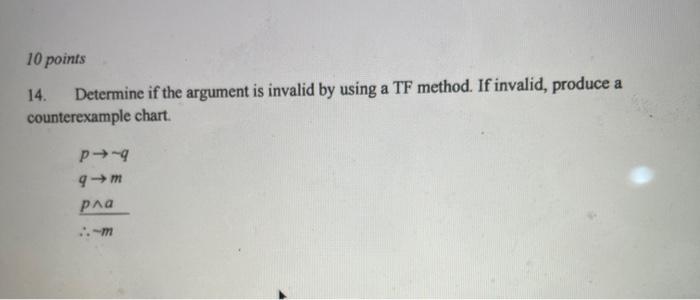 Solved 10 points 14. Determine if the argument is invalid by | Chegg.com