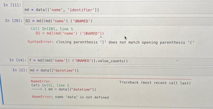 Solved In [11]: md =data[ [’name’, ’identifier’]] In | Chegg.com
