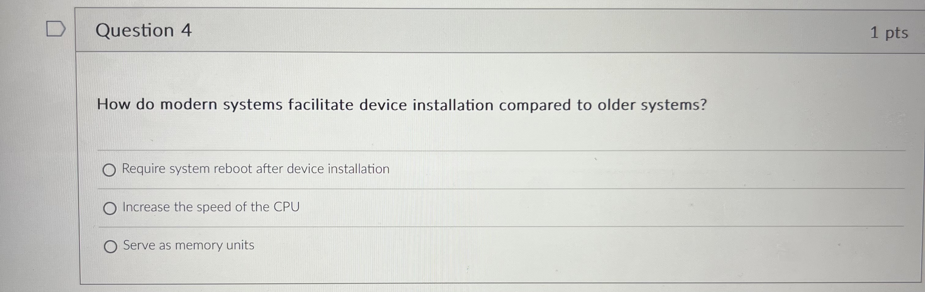 Solved Question 4How do modern systems facilitate device | Chegg.com