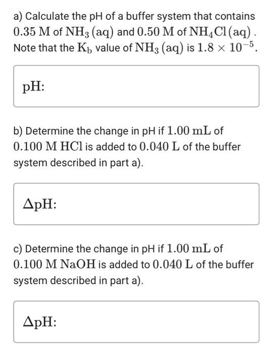 Solved a) Calculate the pH of a buffer system that contains | Chegg.com