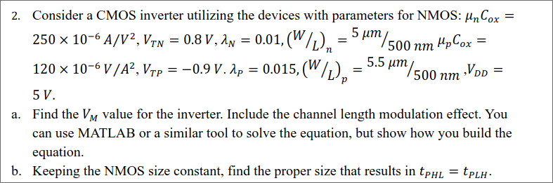 Solved Consider a CMOS inverter utilizing the devices with | Chegg.com