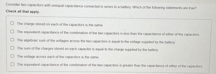 Solved Consider two capacitors with unequal capacitance | Chegg.com