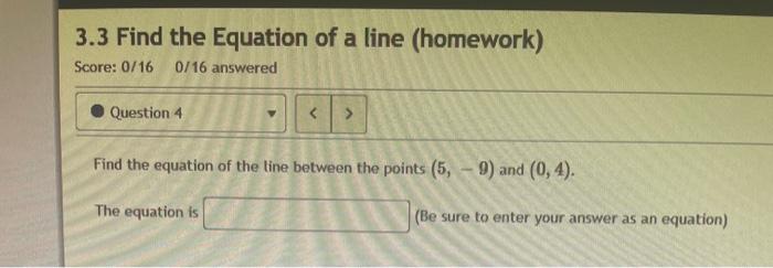 Solved 3.3 Find the Equation of a line (homework) Score: | Chegg.com