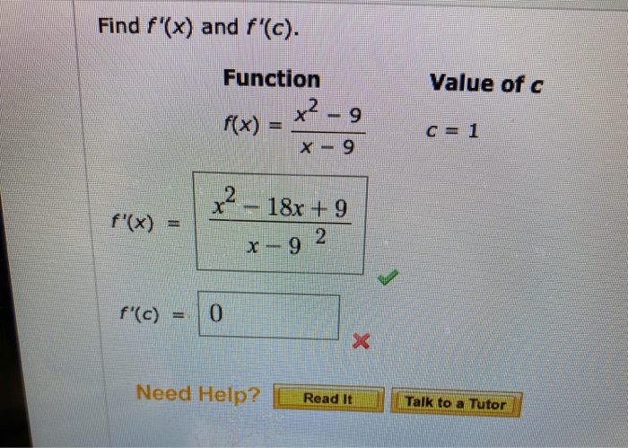 Solved Find f'(x) and f'(c). Value of c Function x2 9 C = 1 | Chegg.com