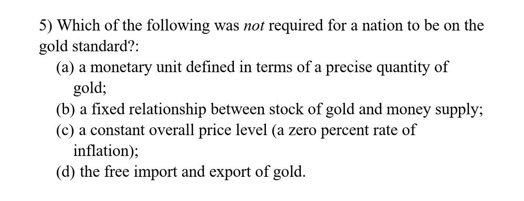 Solved 5) Which of the following was not required for a | Chegg.com