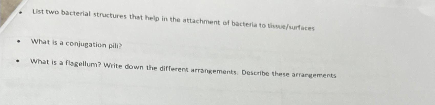Solved List two bacterial structures that help in the | Chegg.com