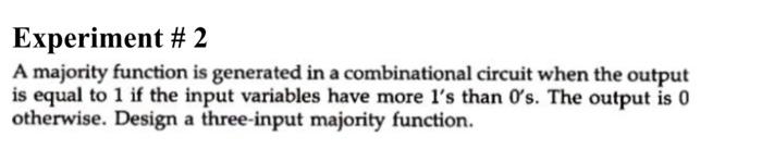 Solved Experiment # 2 A majority function is generated in a | Chegg.com