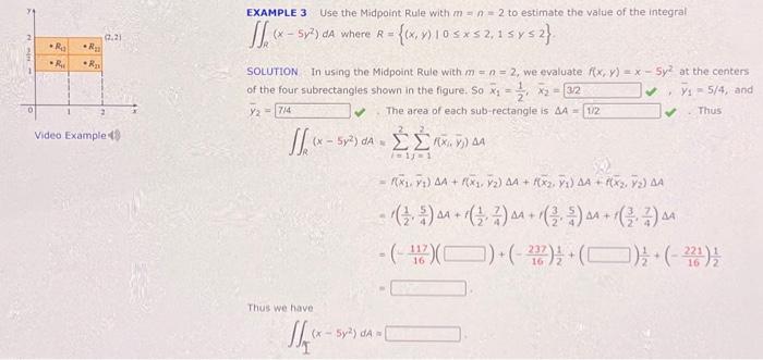 Solved EXAMPLE 3 Use the Midpoint Rule with m=n=2 to | Chegg.com