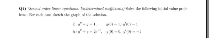 Solved Q4) Second order linear equations, Undetermined | Chegg.com