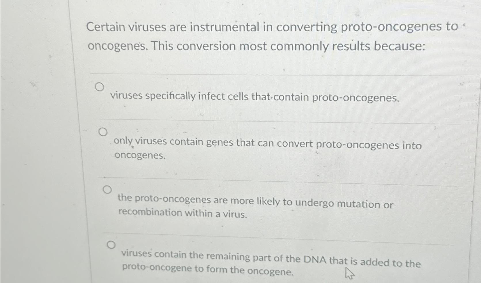 Solved Certain viruses are instrumental in converting | Chegg.com