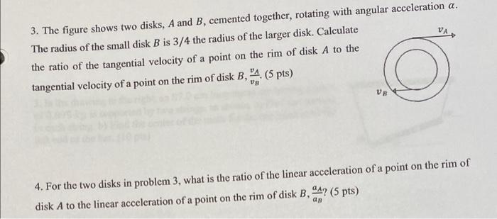 Solved 3. The figure shows two disks, A and B, cemented | Chegg.com