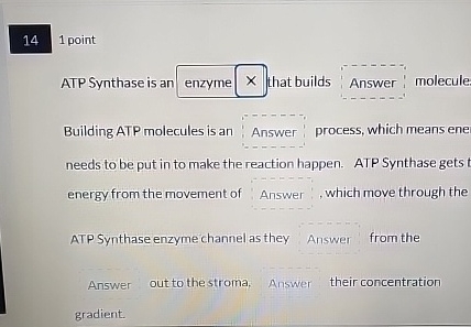 Solved 1 ﻿pointATP Synthase is an enzyme ﻿that builds | Chegg.com