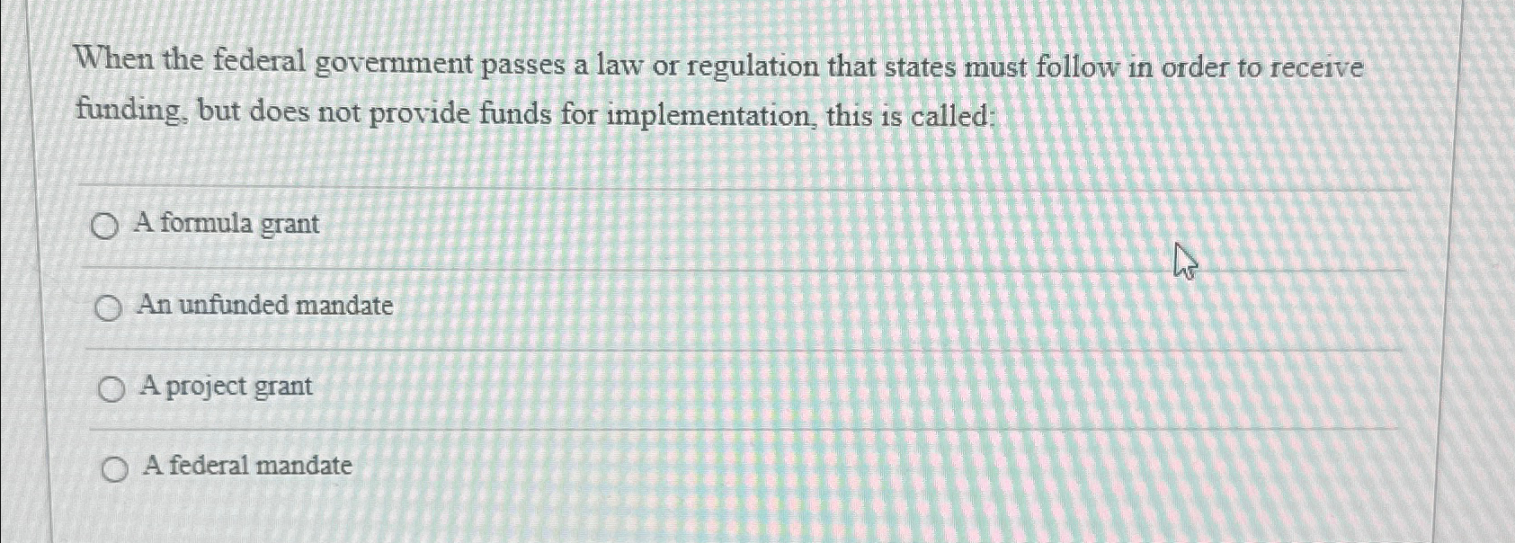Solved When the federal government passes a law or | Chegg.com
