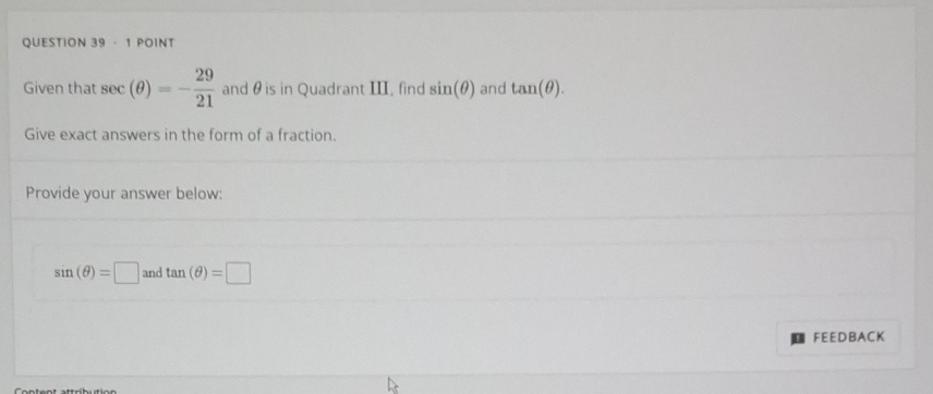 Solved QUESTION 39 - 1 ﻿POINTGiven that sec(θ)=-2921 ﻿and θ | Chegg.com