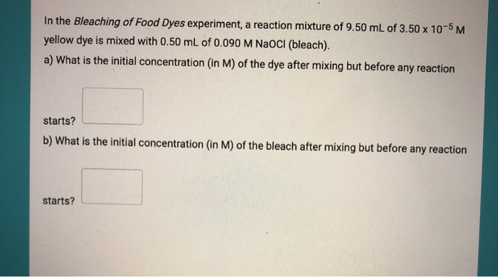 Solved In the Bleaching of Food Dyes experiment, a reaction | Chegg.com