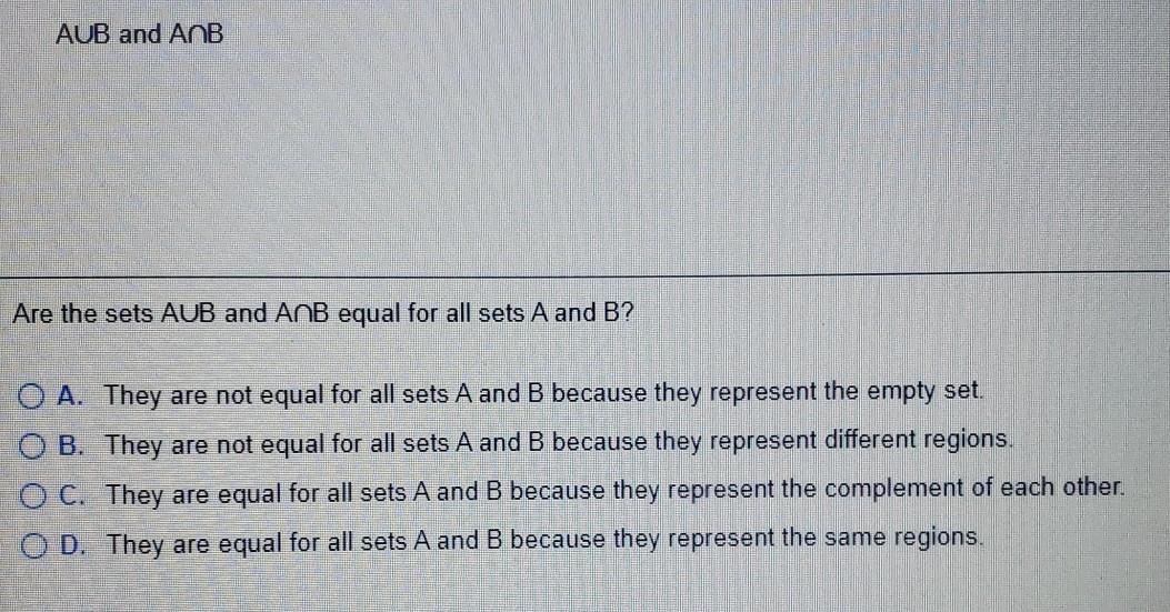 Solved Al TIL A AUB and AnB Are the sets AUB and AnB equal | Chegg.com