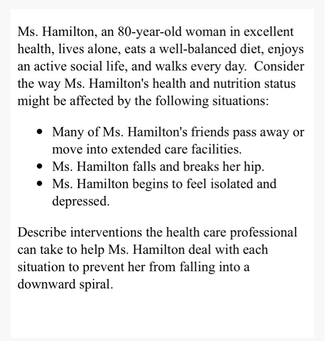 Solved Ms. Hamilton, an 80-year-old woman in excellent | Chegg.com