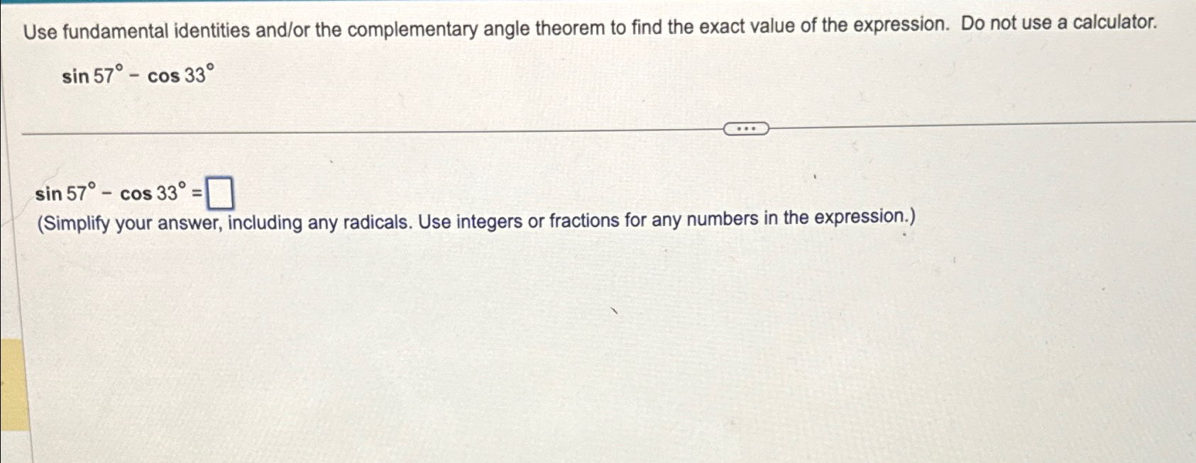 Solved Use fundamental identities and/or the complementary | Chegg.com
