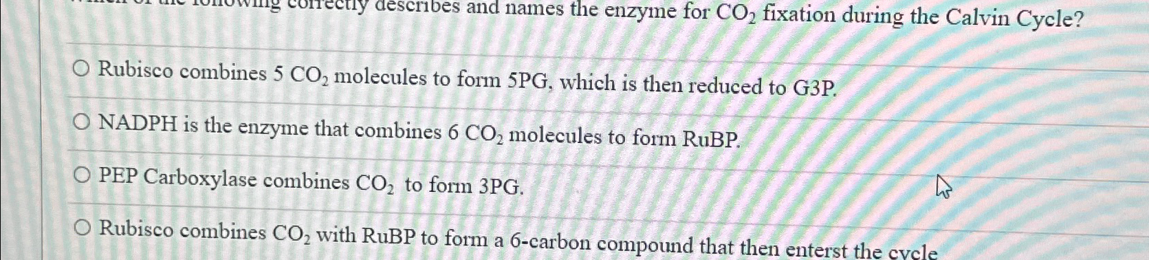 Solved Rubisco combines 5CO2 ﻿molecules to form 5PG, ﻿which | Chegg.com