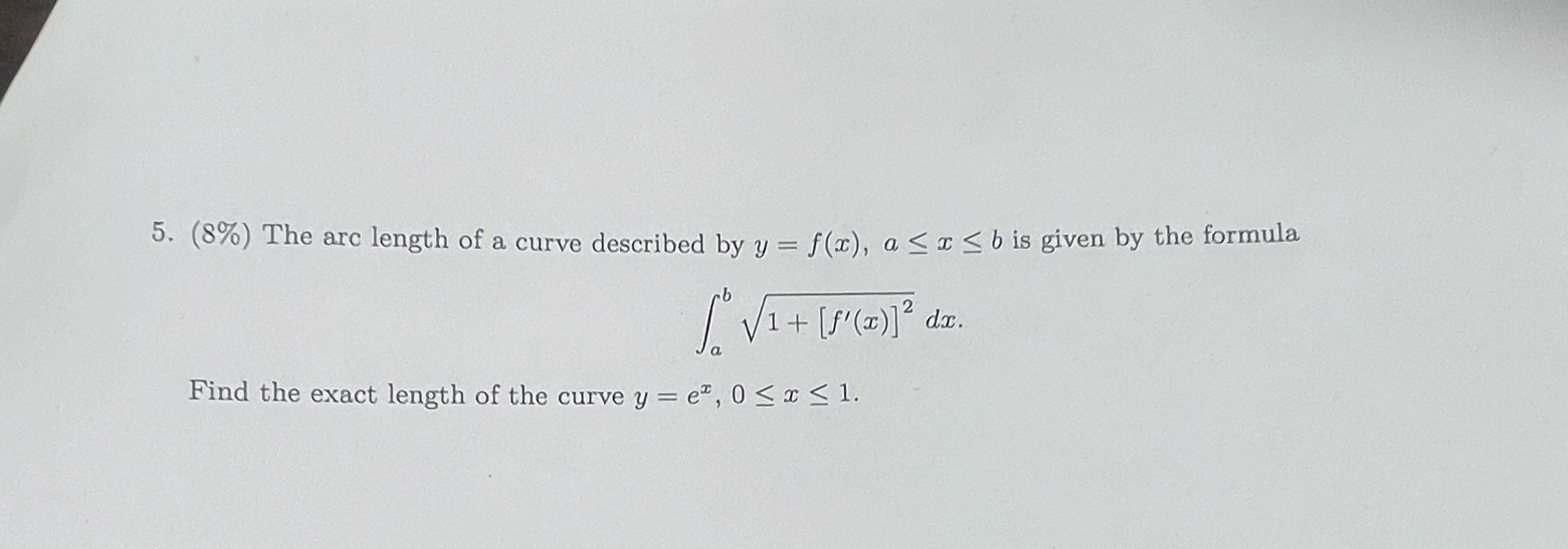 Solved (8%) ﻿The arc length of a curve described by | Chegg.com