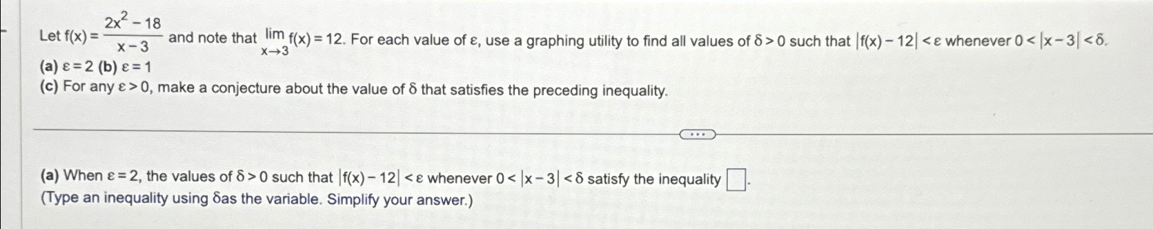 Solved Let f(x)=2x2-18x-3 ﻿and note that limx→3f(x)=12. ﻿For | Chegg.com