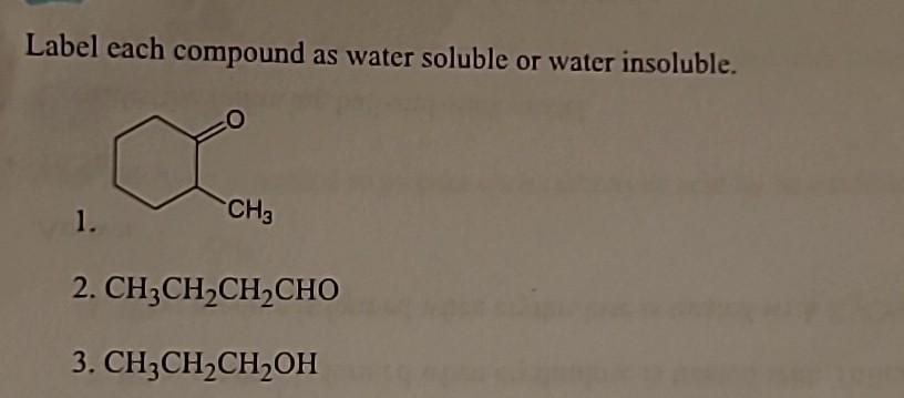 Solved Label each compound as water soluble or water | Chegg.com