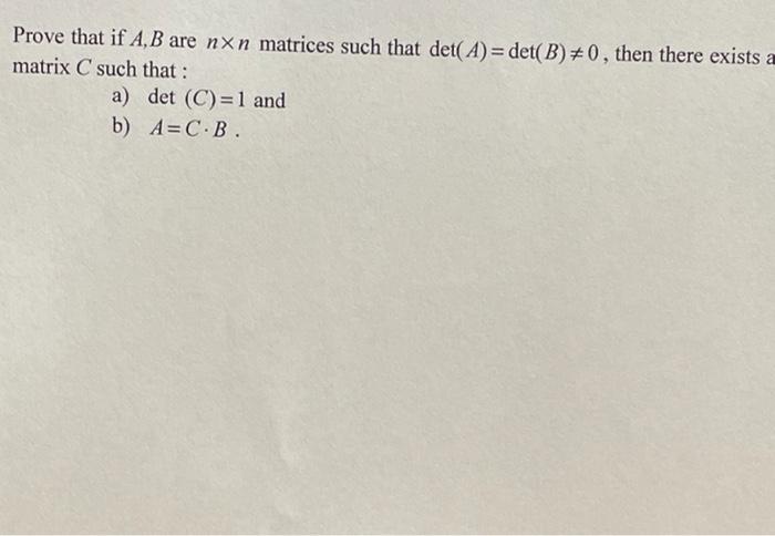 Solved Prove that if A, B are nxn matrices such that | Chegg.com