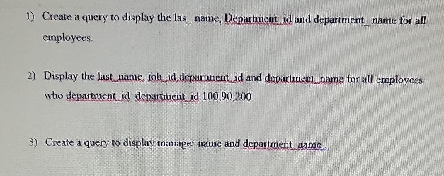 Solved 1) Create a query to display the las_name, | Chegg.com