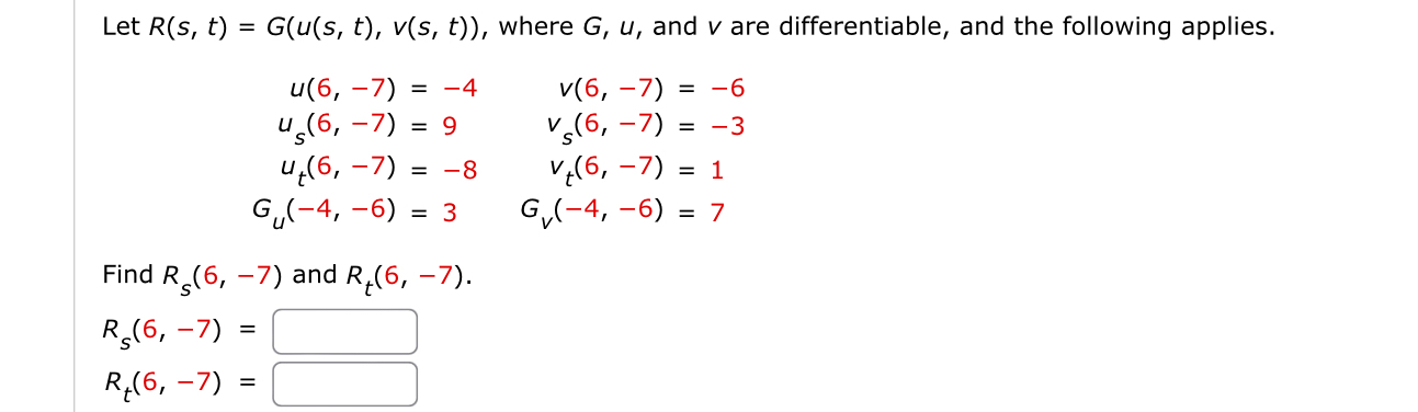 Solved Let R(s,t)=G(u(s,t),v(s,t)), ﻿where G,u, ﻿and v ﻿are | Chegg.com