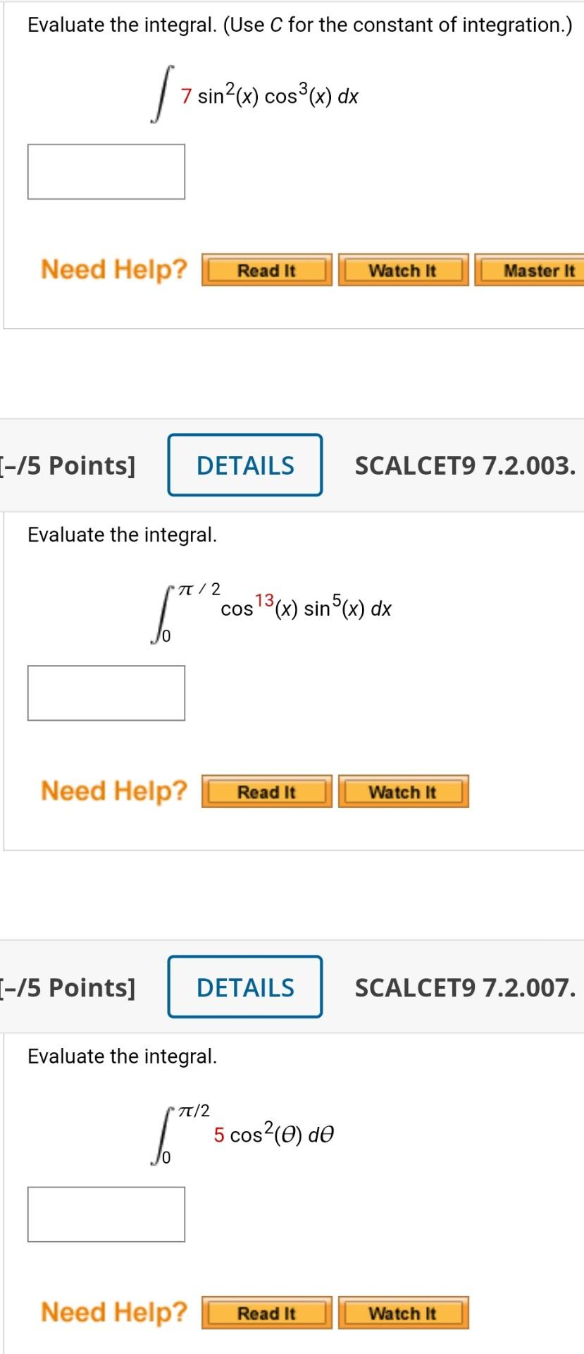 Solved Evaluate the integral. (Use C for the constant of | Chegg.com