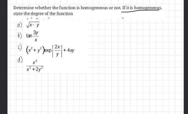 Solved Determine whether the function is homogeneous or not. | Chegg.com