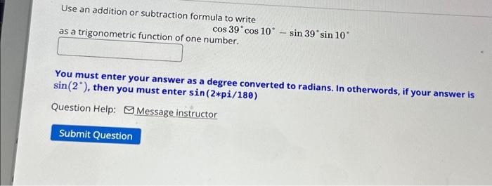 Solved Use An Addition Or Subtraction Formula To Write Cos