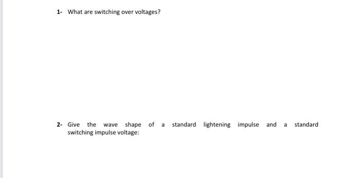 Solved 1. What are switching over voltages? 2. Give the wave | Chegg.com