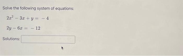 Solved Solve the following system of equations: | Chegg.com