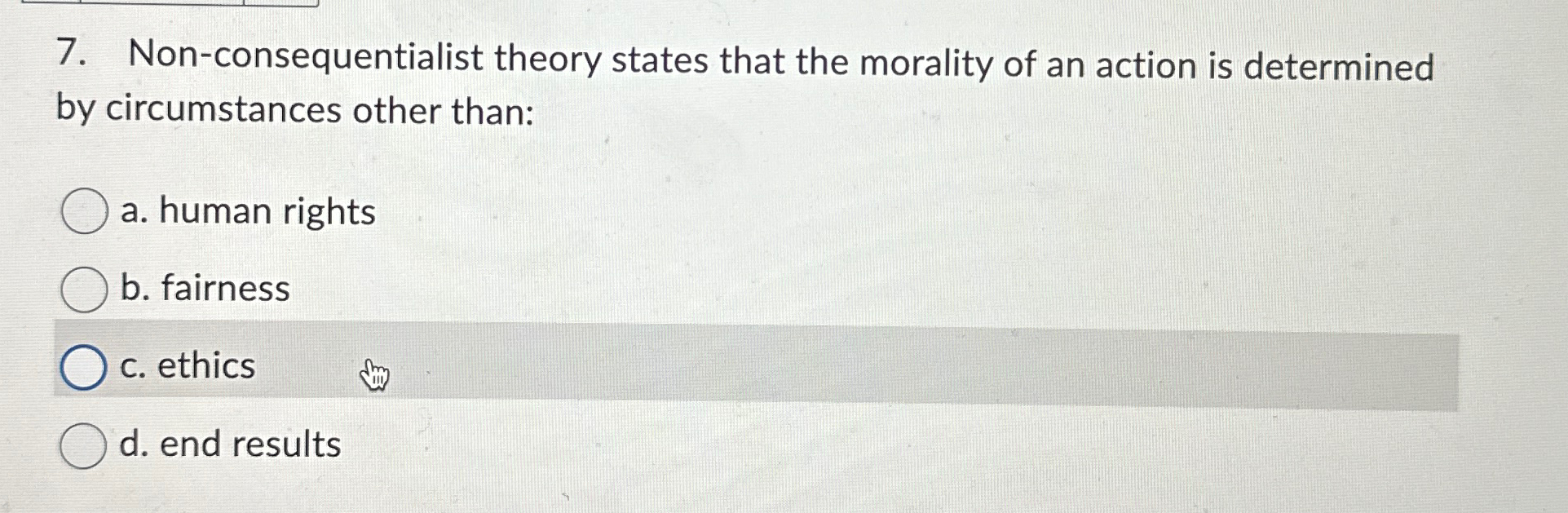 Solved Non-consequentialist theory states that the morality | Chegg.com