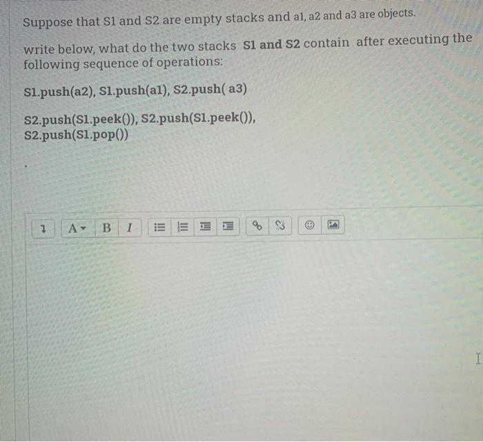 Solved Suppose that Si and S2 are empty stacks and al, a2 | Chegg.com