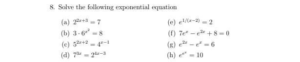 Solved 8. Solve the following exponential equation (a) \\( | Chegg.com